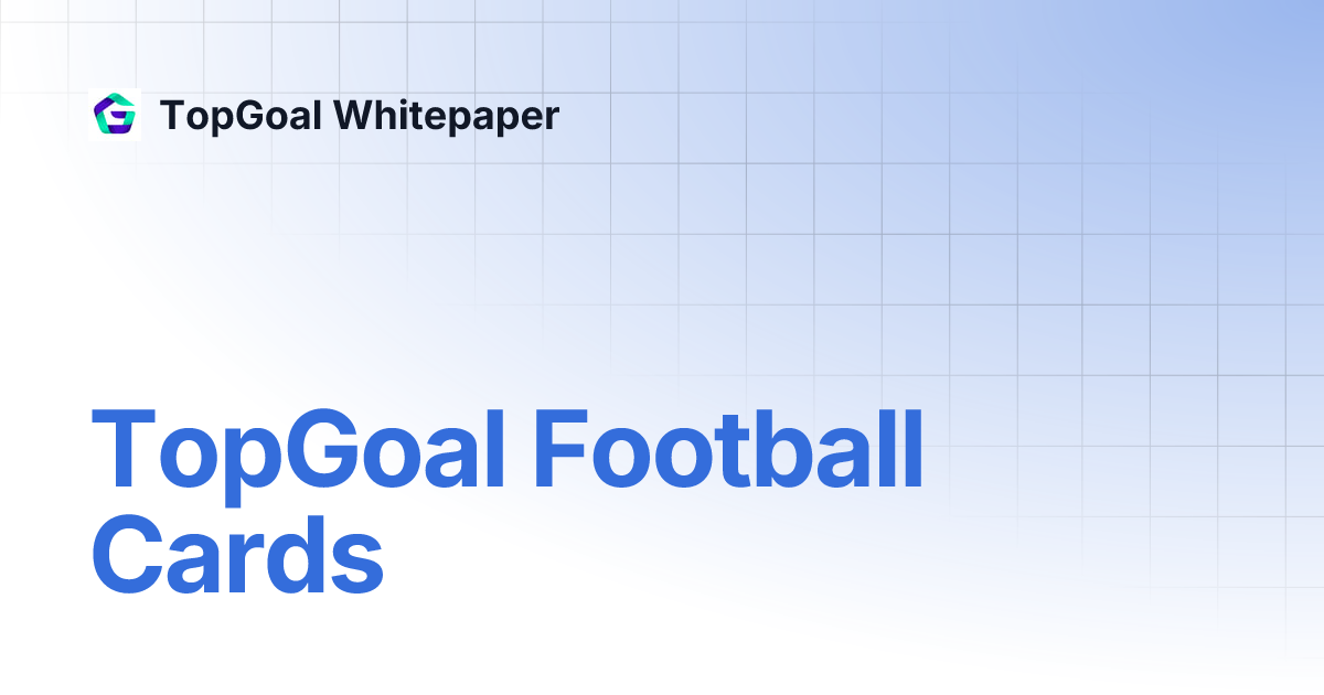 TopGoal Football Cards | TopGoal Whitepaper