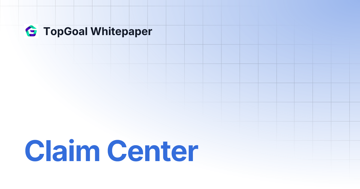 Claim Center | TopGoal Whitepaper